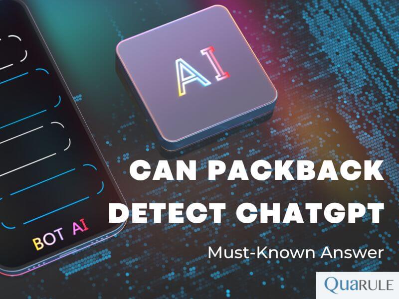 Can Packback Detect ChatGPT: The Answer You Cannot Miss Can Packback Detect ChatGPT: The Answer You Cannot Miss